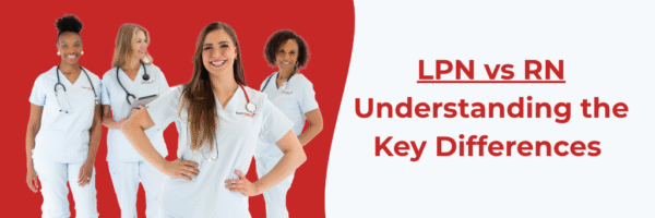 LPN vs RN | Understanding the Key Differences for Your Nursing Career ...