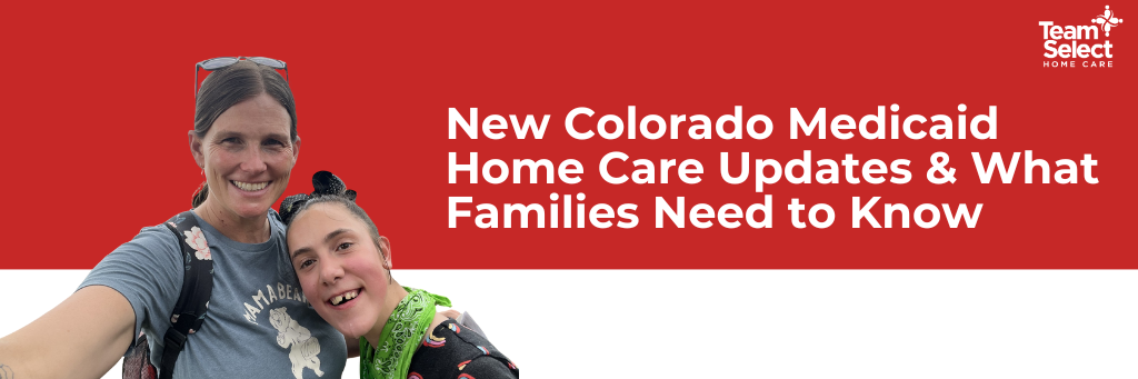 Colorado Medicaid Update: Caregiver Cap & 56-Hour Limit